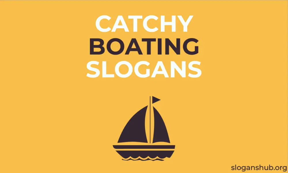 100 Catchy Boating Slogans Sayings Phrases Headlines 100-catchy-boating-slogans-sayings-phrases-headlines