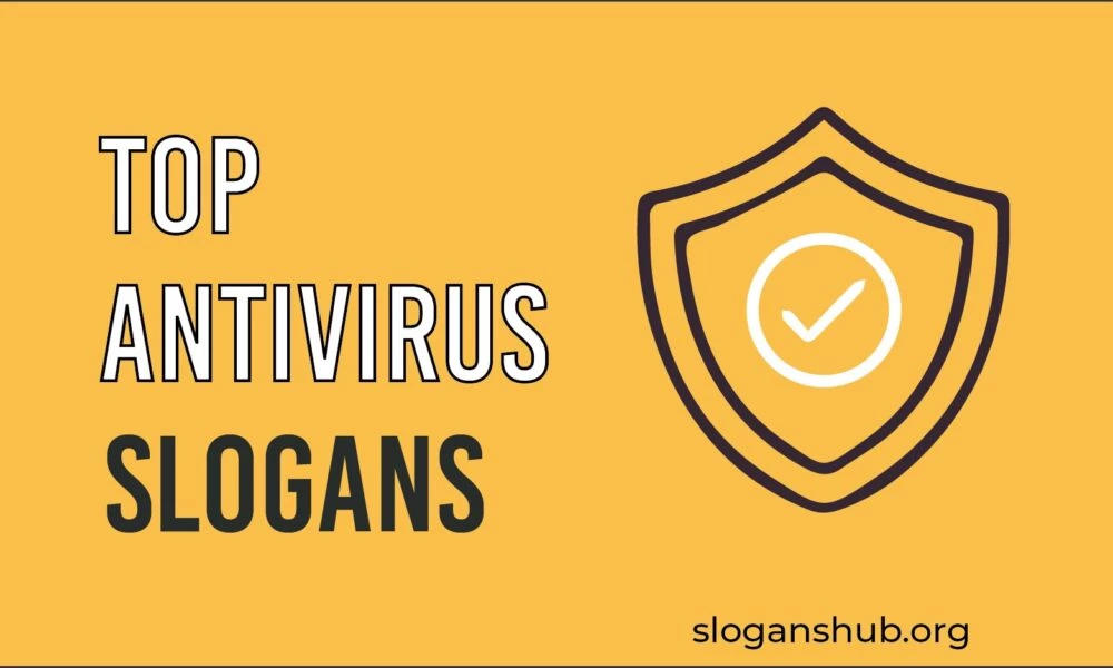 Top Antivirus Slogans and Taglines