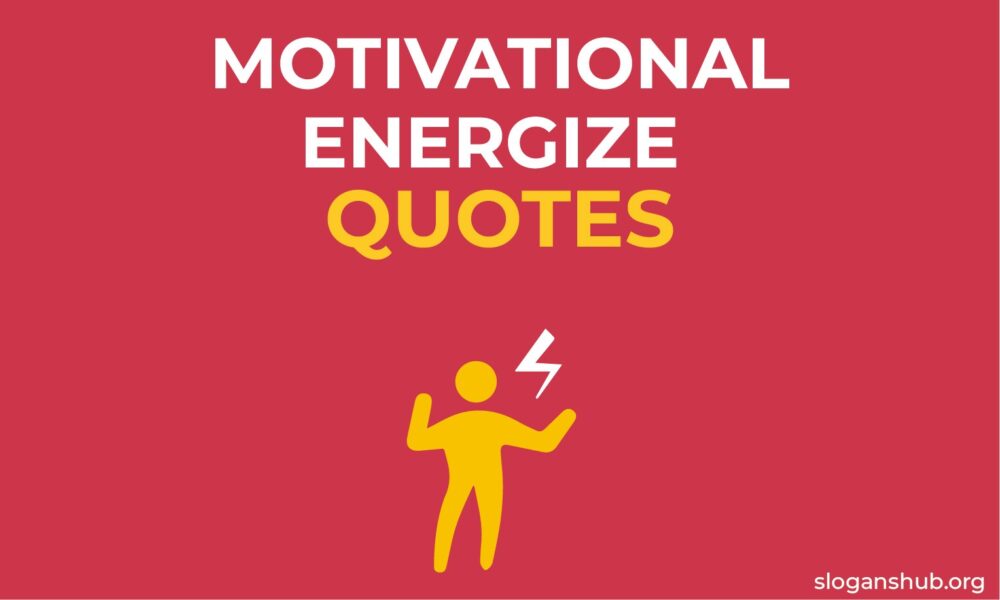 17 Motivational Quotes that will Energize You