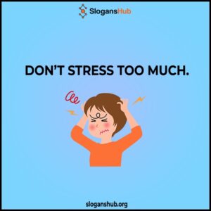 500 Catchy Stress Slogans That Rhyme to Encourage People Stay Healthy