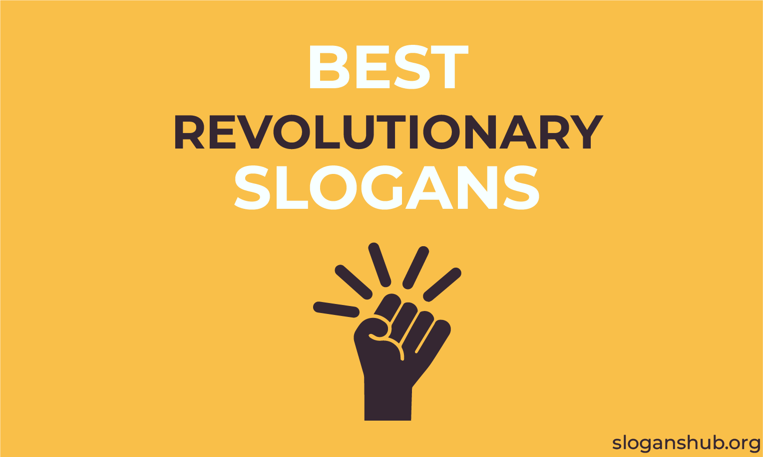 100 Best Revolutionary Slogans Of Different Countries