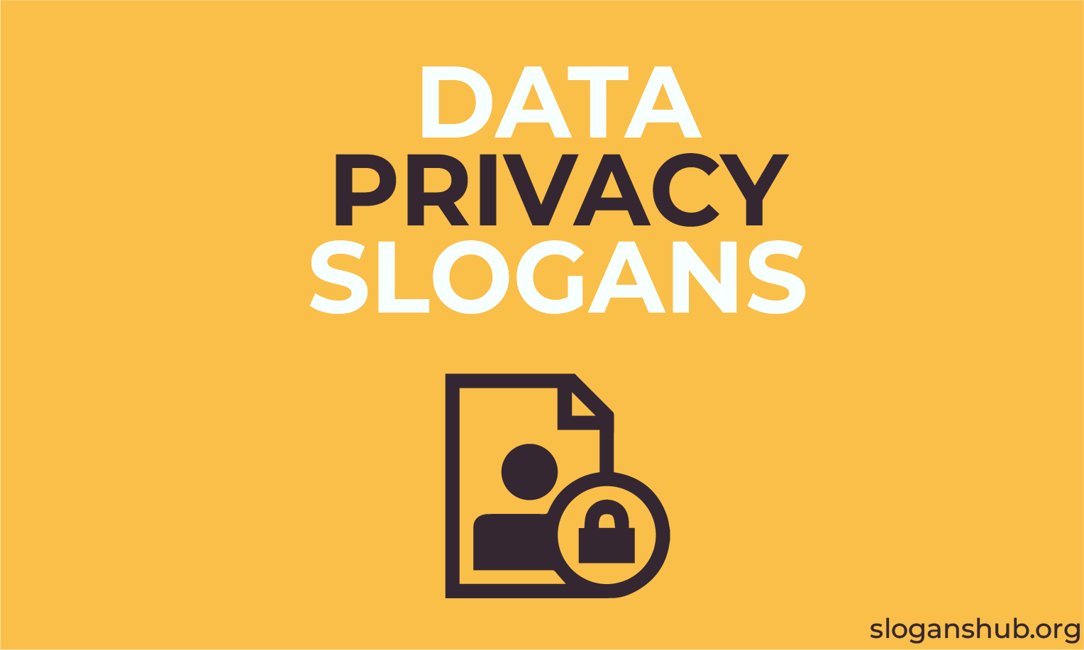 310 Best Data Privacy Slogans & Data Privacy Awareness Slogans