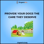 420 Catchy Dog kennel Slogans & Catchy Doggy Daycare Slogans