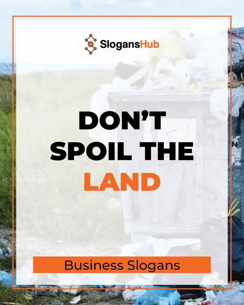 100 Useful Soil Pollution Slogans & Slogans on Land Pollution