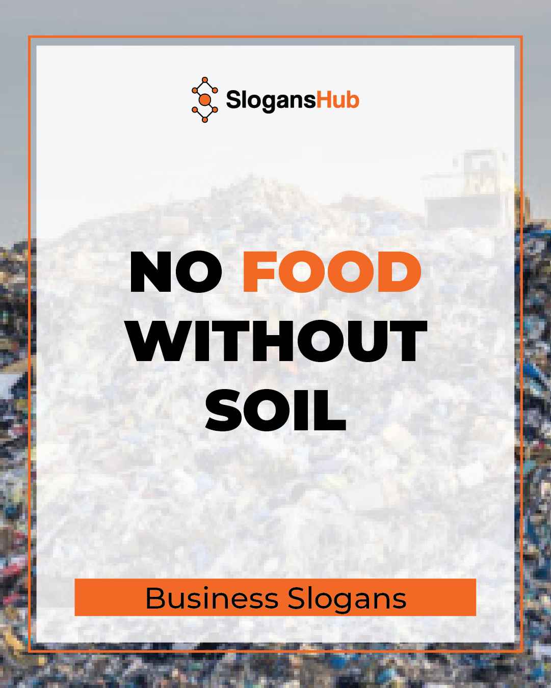 100 Useful Soil Pollution Slogans & Slogans on Land Pollution