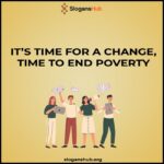 900 Unique Poverty Slogans & Poverty Slogans for Posters