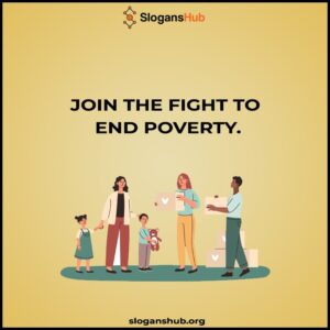 900 Unique Poverty Slogans & Poverty Slogans for Posters