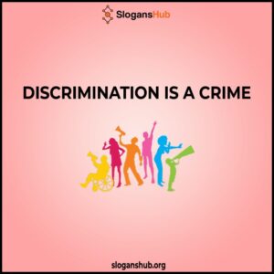 290 Best Discrimination Slogans & Zero Discrimination Day Slogan