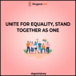 290 Best Discrimination Slogans & Zero Discrimination Day Slogan