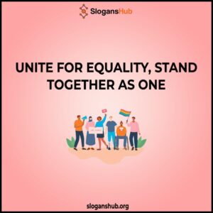 290 Best Discrimination Slogans & Zero Discrimination Day Slogan
