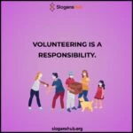 310 Best Volunteer Slogans, Taglines & Funny Volunteer Slogans