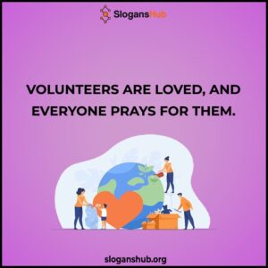 310 Best Volunteer Slogans, Taglines & Funny Volunteer Slogans