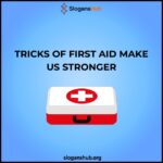 565 Catchy First Aid Slogans, First Aid Slogan Poster for Campaign