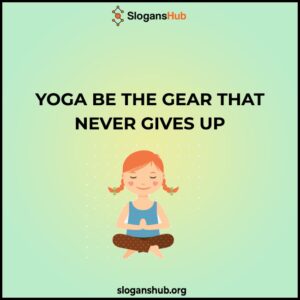 410 Catchy Yoga Slogans, Best Yoga Taglines, & Yoga Phrases