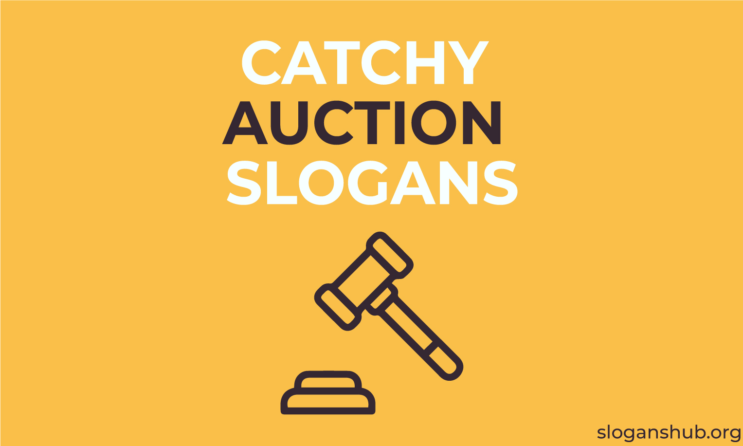 120 Unique Auction Slogans for Company Marketing & Advertising