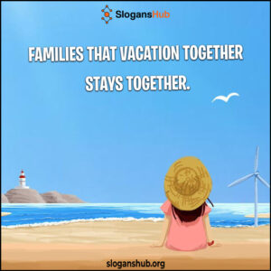 99 Best Vacation Slogans, Vacation Taglines & Staycation Slogans