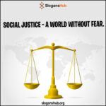 370 Catchy Social Justice Day Slogan, Taglines, Phrases & Quotes