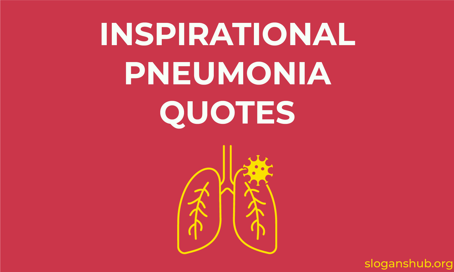 350 Inspirational Pneumonia Quotes and Pneumonia Day Quotes
