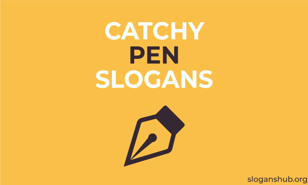150 Catchy Pen Slogans and Pen Advertisement Slogans