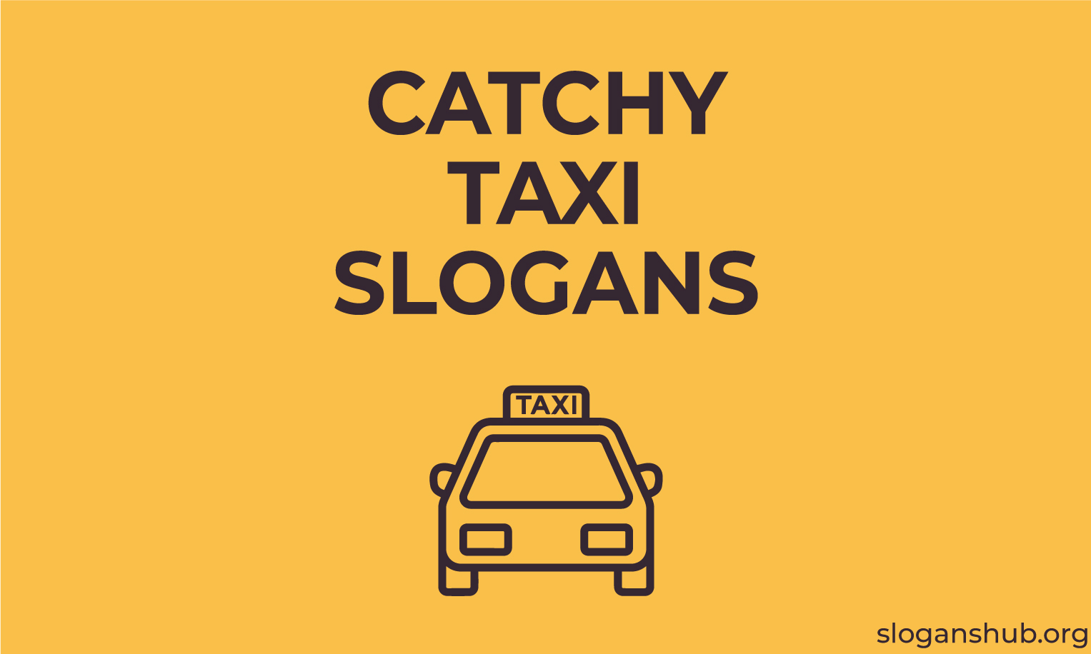 150 Taxi Slogans & Taxi Company Slogans to Boost Your Service