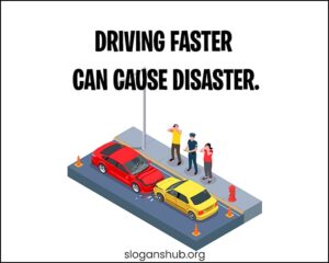 230 Catchy Safe Driving Slogans & Drinking And Driving Slogans