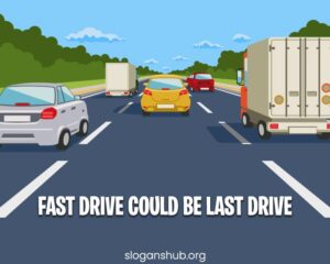230 Catchy Safe Driving Slogans & Drinking And Driving Slogans