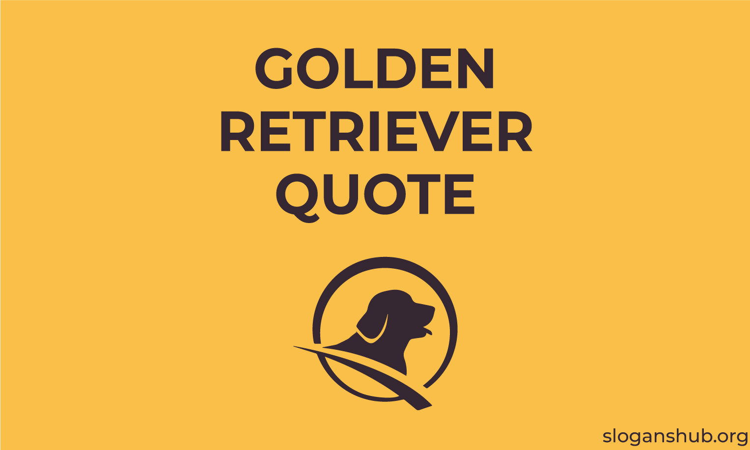 512 Golden Retriever Quote & Betty White Golden Retriever Quote