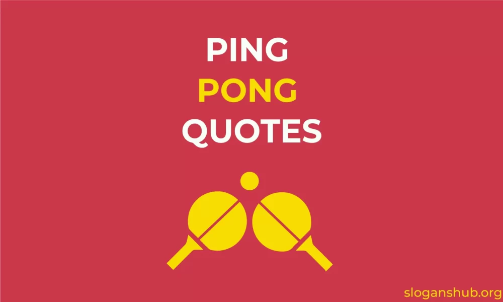 Ping Pong Quotes Slogans Hub