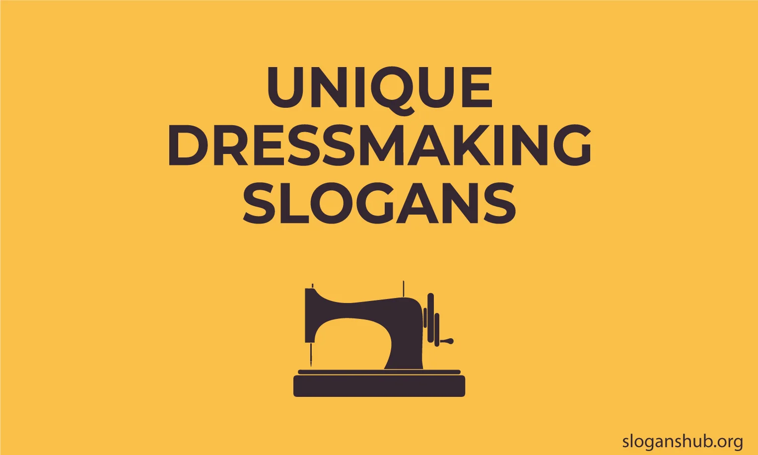 120 Unique Dressmaking Slogan & Best Dressmaking Slogan Idea