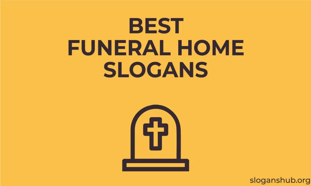 150 Best Funeral Home Slogans for Marketing and Advertising
