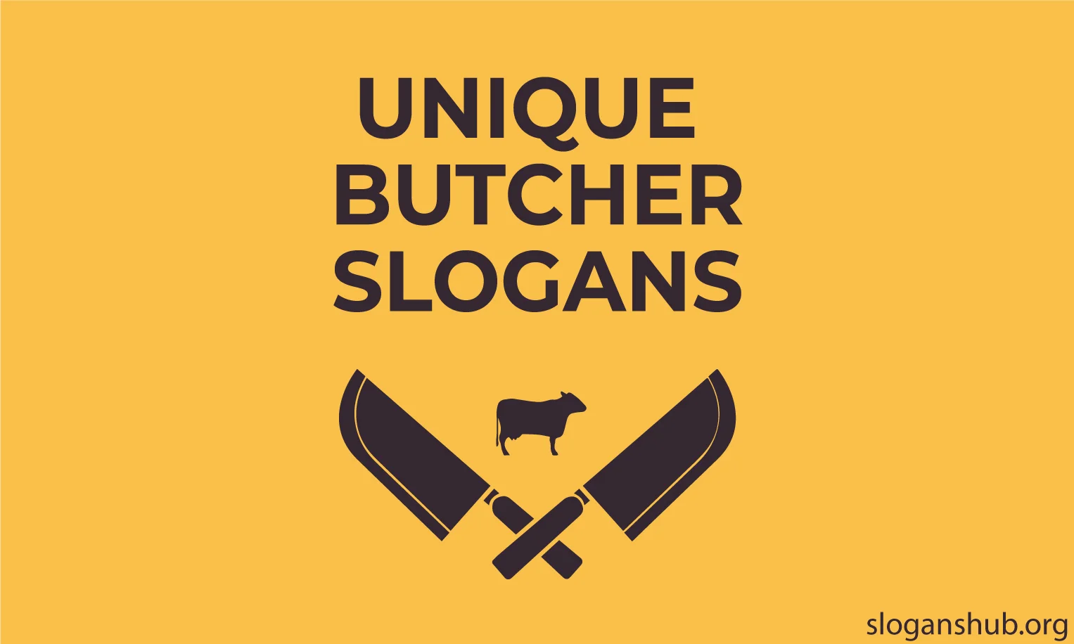 110 Unique Butcher Slogans To Expand Butcher Shop Sales