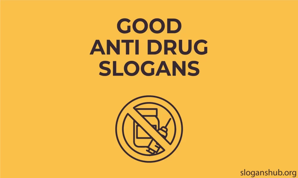 150 Good Anti Drug Slogans to Spread Awareness Agains Drugs