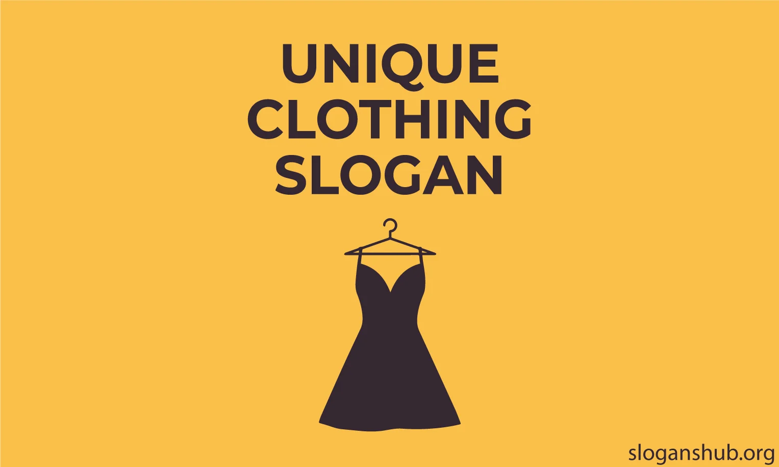 150 Clothing Slogan Ideas, Taglines