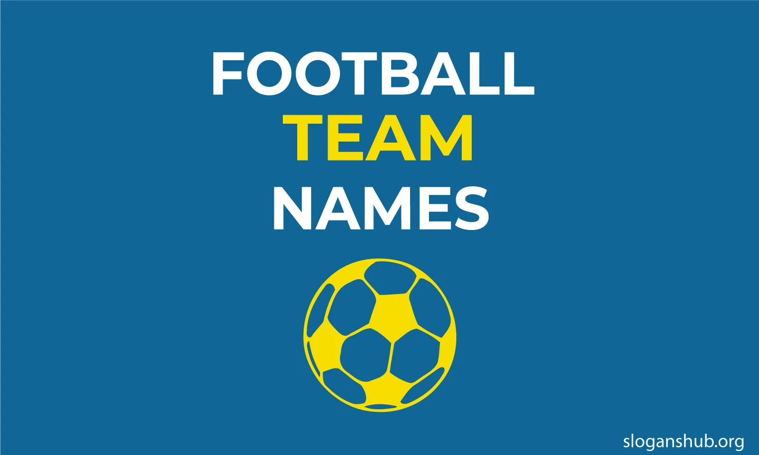 180 Unique Football Team Names & Catchy Football Team Names