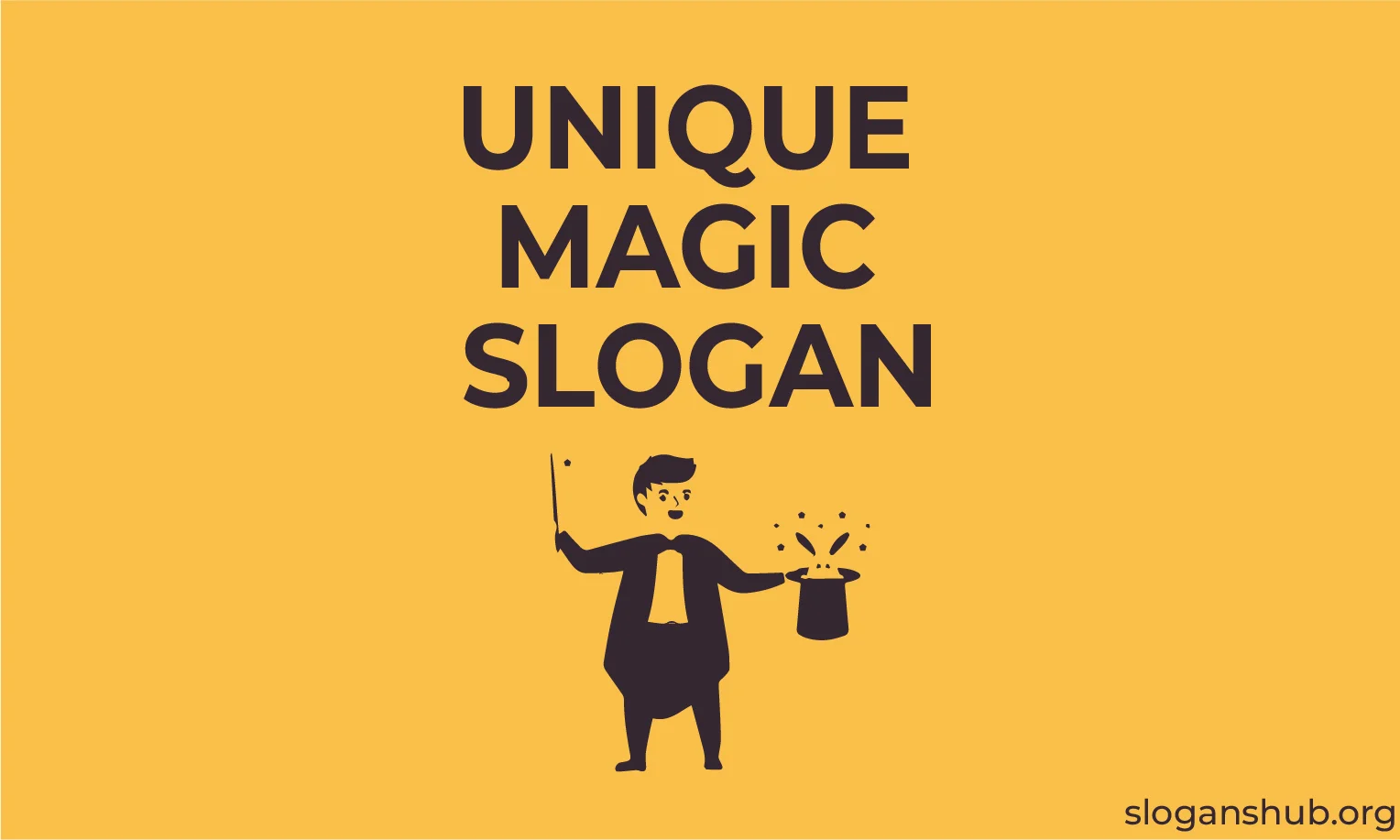 120 Unique Magic Slogan Ideas to Promote Your Magic Show
