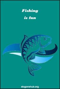 42 Creative Fishing Slogans & Sayings