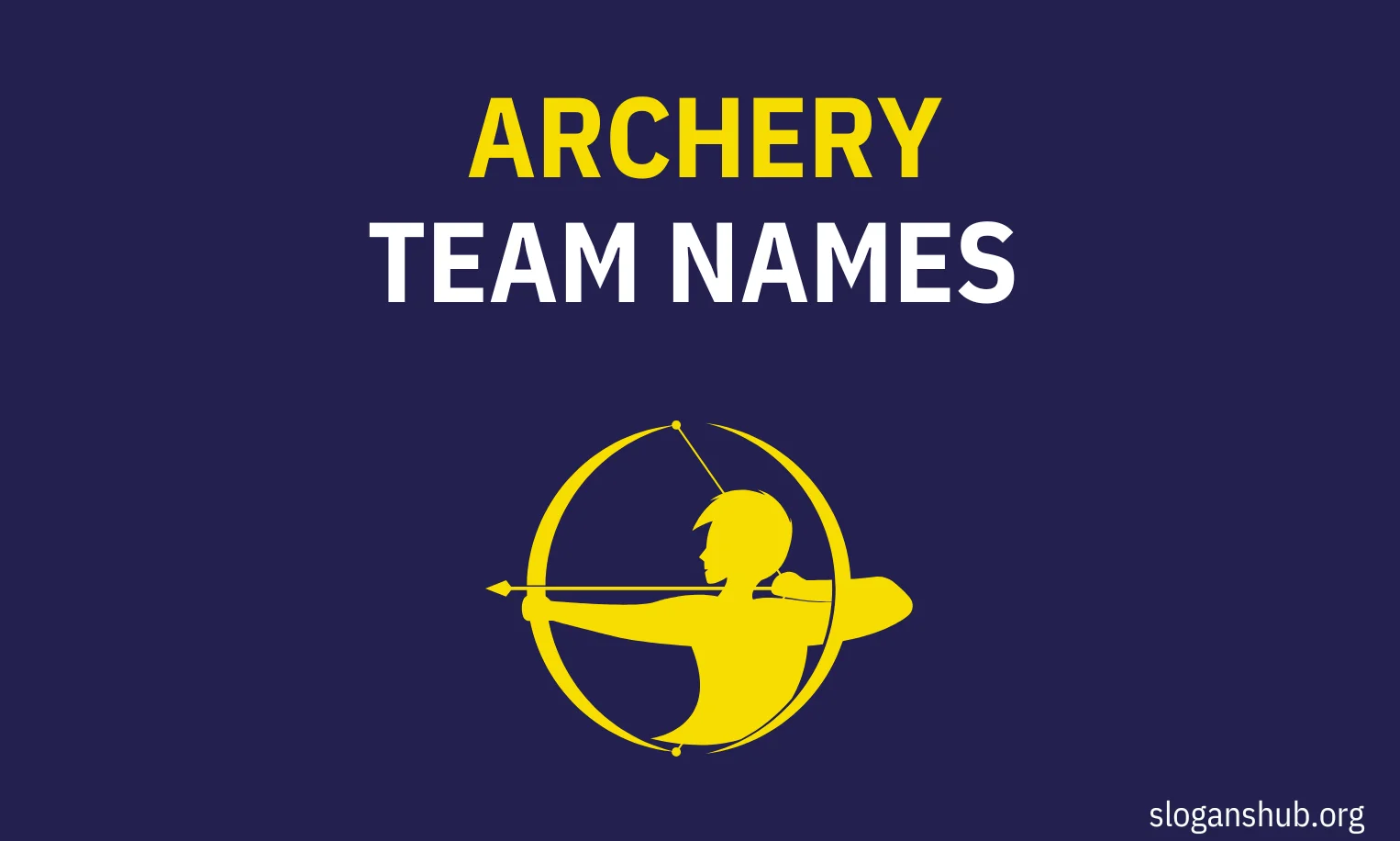 Top 100 Archery Team Names Ideas in 2025
