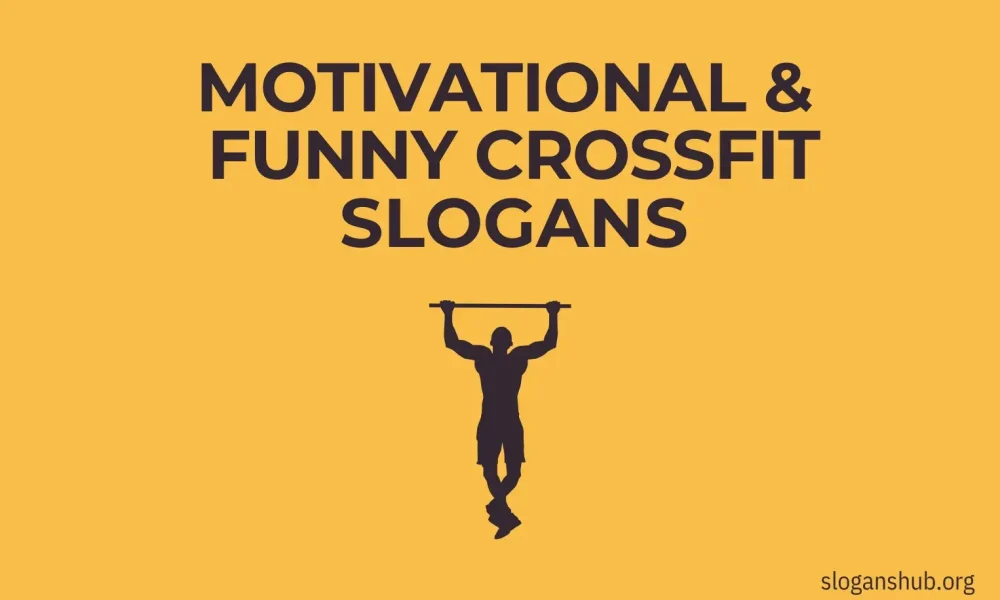 Top 150 Motivational & Funny CrossFit Slogans for Every Athlete